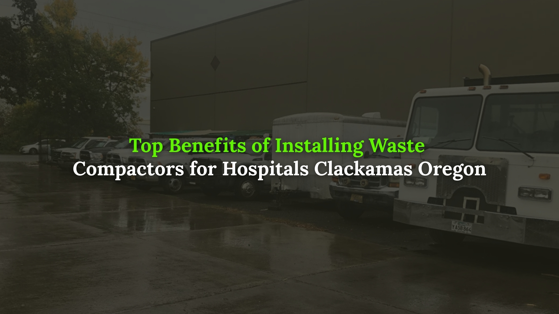 Waste Compactors for Hospitals Clackamas Oregon | CARE